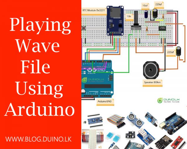 06.Arduino Audio Player ආර්ඩුයිනෝ වලින් සින්දු අහන්නේ මෙහෙමයි. – Duino Mag